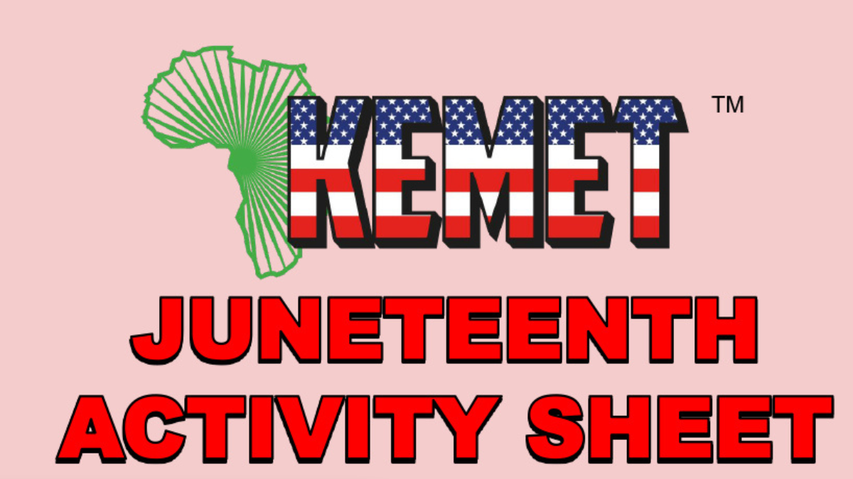 Kemet Activity: Juneteenth - Texas Metro News